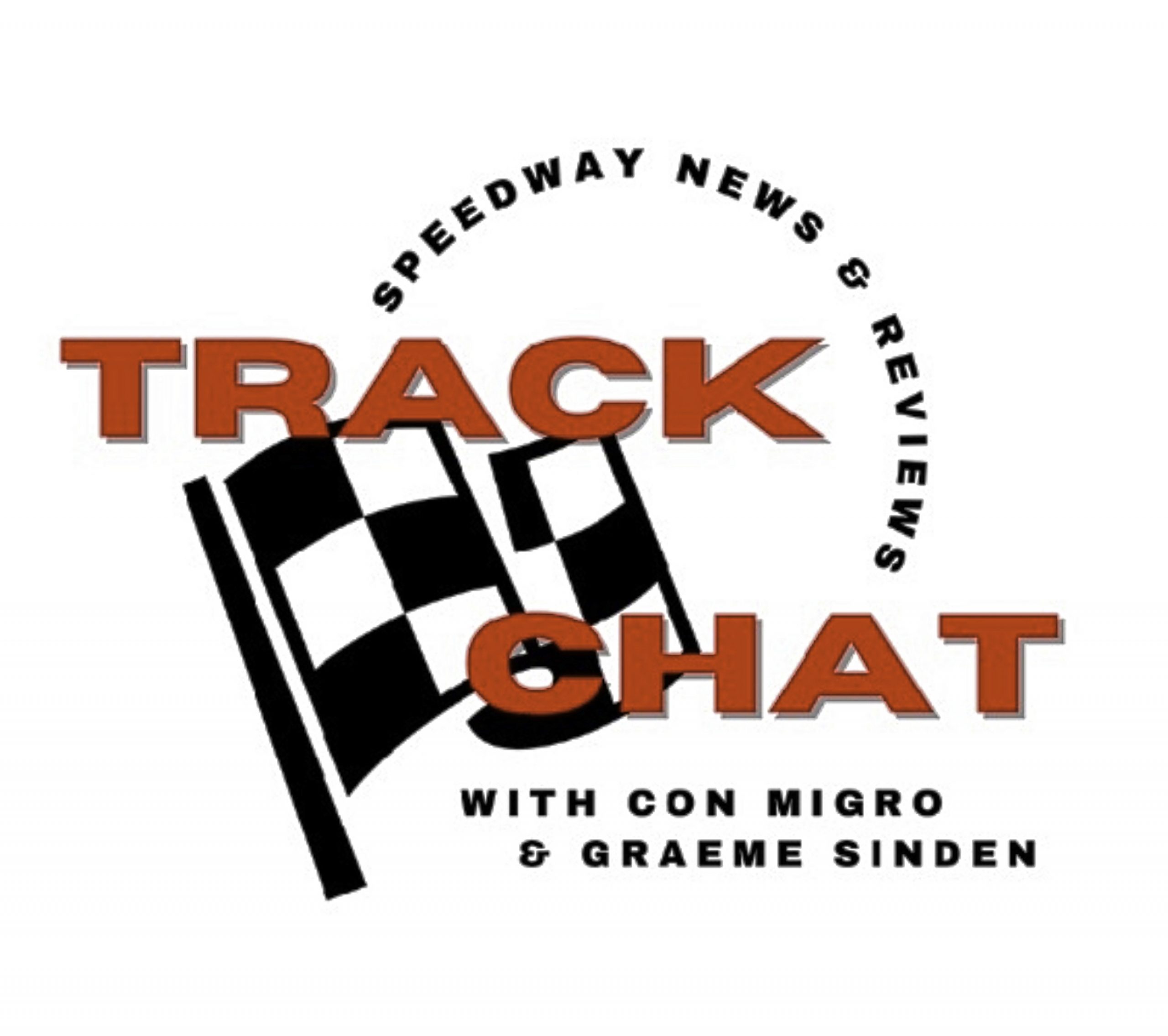 "TRACK CHAT" WITH CON MIGRO AND GRAEME SINDEN - Speedway Illustrated News