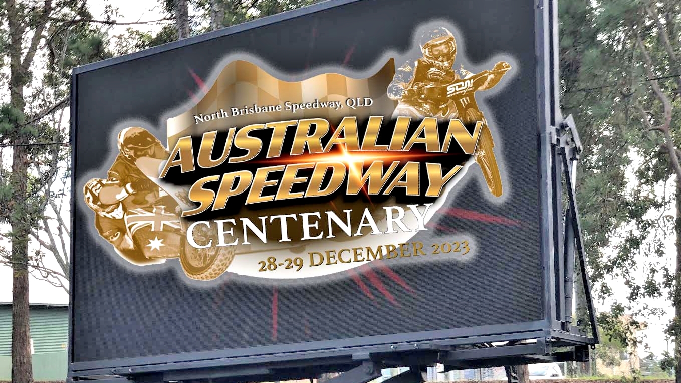 AUSTRALIAN SPEEDWAY CENTENARY: BIG SCREEN FOR ENHANCED SPECTATOR ...